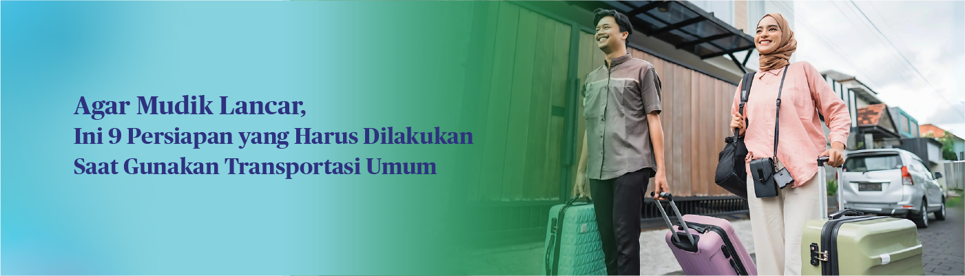 9 Persiapan Mudik Menggunakan Transportasi Umum agar Nyaman dan Aman